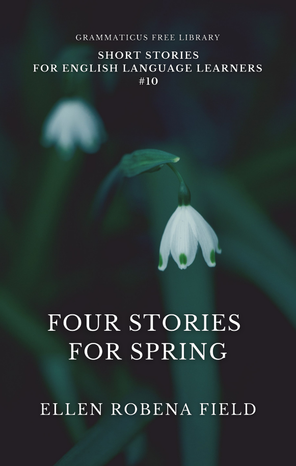 Free ebook: “Four Stories for Spring” by Ellen Robena Field – grammaticus